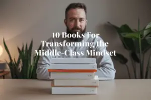 10 Books for Transforming the Middle-Class Mindset - New Trader U