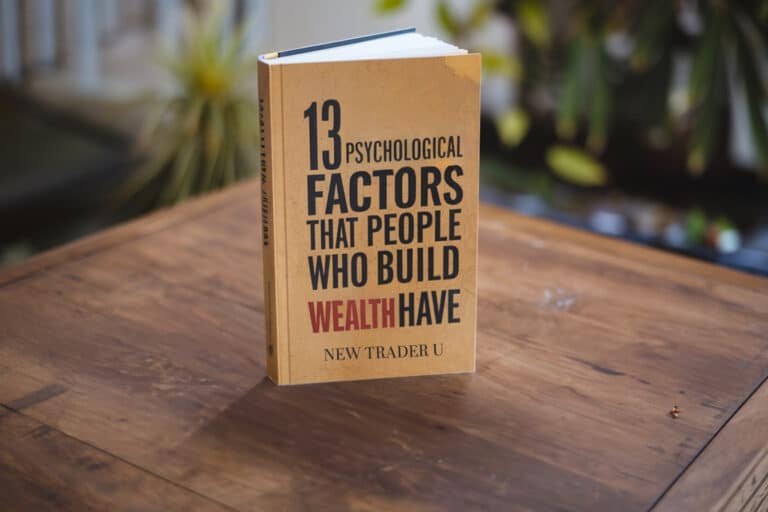People Who Build Wealth Have these 13 Psychological Factors - New Trader U