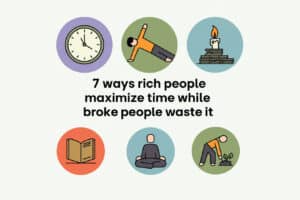 7 Ways Rich People Maximize Time While Broke People Waste It - New Trader U