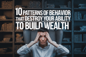 People Who Never Move Forward With Wealth Building Usually Display ...