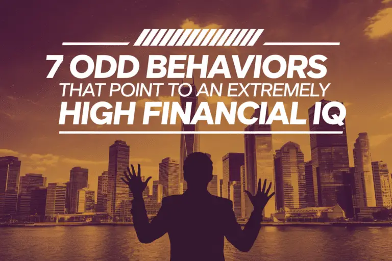 7 Odd Behaviors That Point to an Extremely High Financial IQ - New Trader U