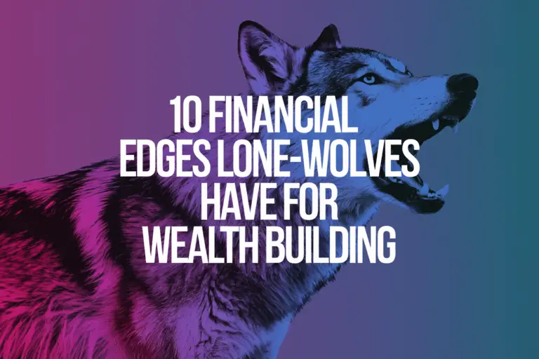 10 Ways Your Lone-Wolf Nature Gives You a Financial Edge For Wealth Building - New Trader U