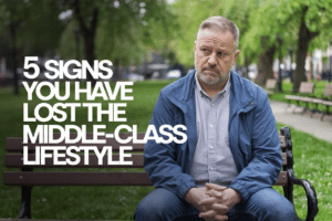 5 Signs You Have Lost the Middle-Class Lifestyle - New Trader U