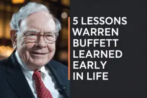 5 Lessons Warren Buffett Learned Early in Life - New Trader U