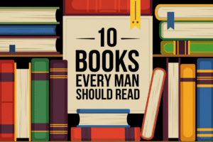 10 Books Every Man Should Read - New Trader U